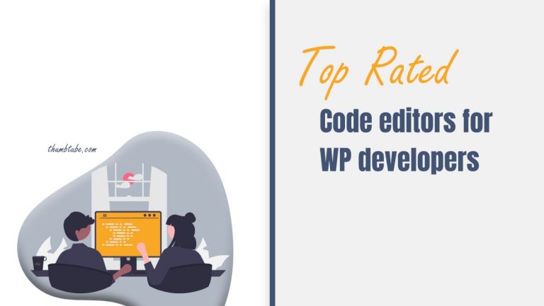 Top Rated Code Editors For WordPress Developers - ThumbTube