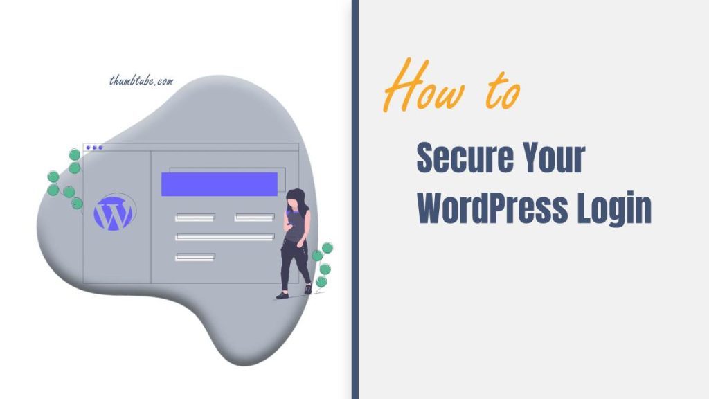Securing Your WordPress Site's Login with a Plugin - ThumbTube