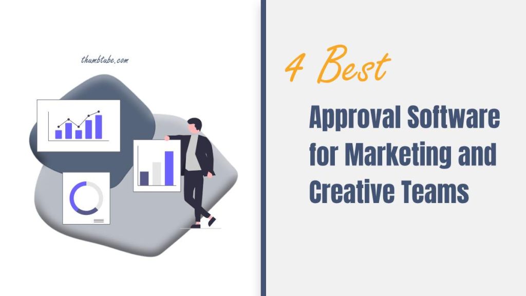 4 Best Approval Software for Marketing and Creative Teams - ThumbTube