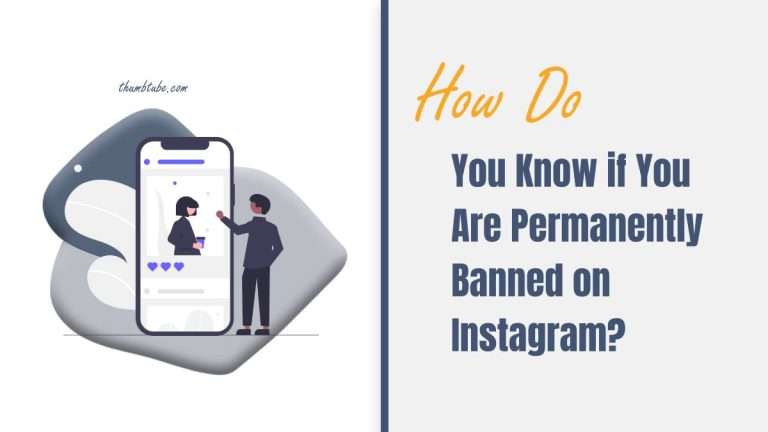 How Do You Know if You Are Permanently Banned on Instagram? - ThumbTube