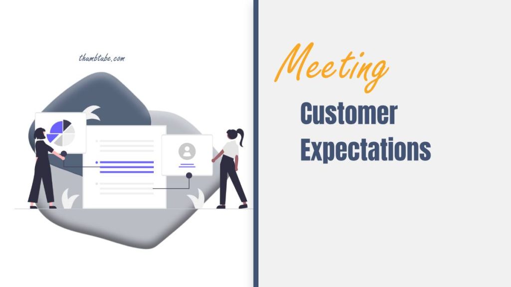 Meeting Customer Expectations: Importance, Strategies to Exceed Them ...