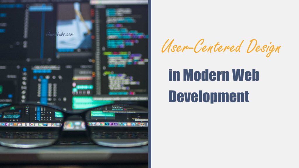 User-Centered Design in Modern Web Development - ThumbTube