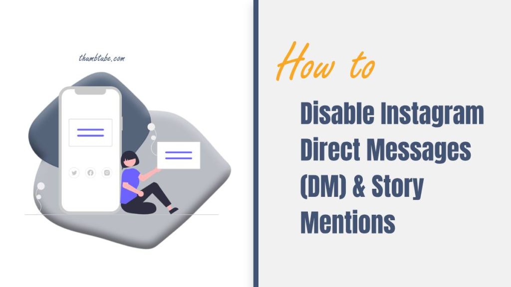 How to Disable Instagram Direct Messages (DM) & Story Mentions - ThumbTube