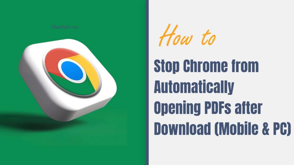 How to Stop Chrome from Automatically Opening PDFs after Download ...